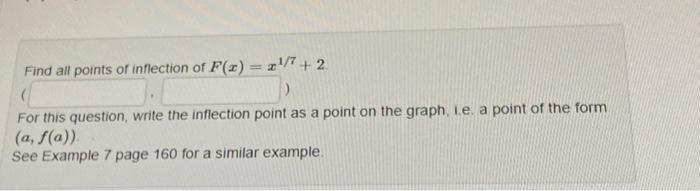 Solved Find all points of inflection of F(x)=x1/7+2 For this | Chegg.com