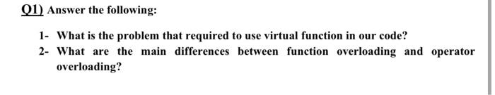 Solved Q1) Answer the following:1- What is the problem that | Chegg.com