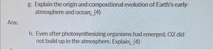 Solved g. Explain the origin and compositional evolution of | Chegg.com