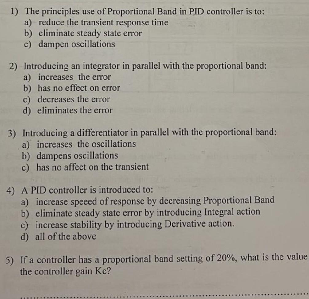 Solved 1) The principles use of Proportional Band in PID | Chegg.com