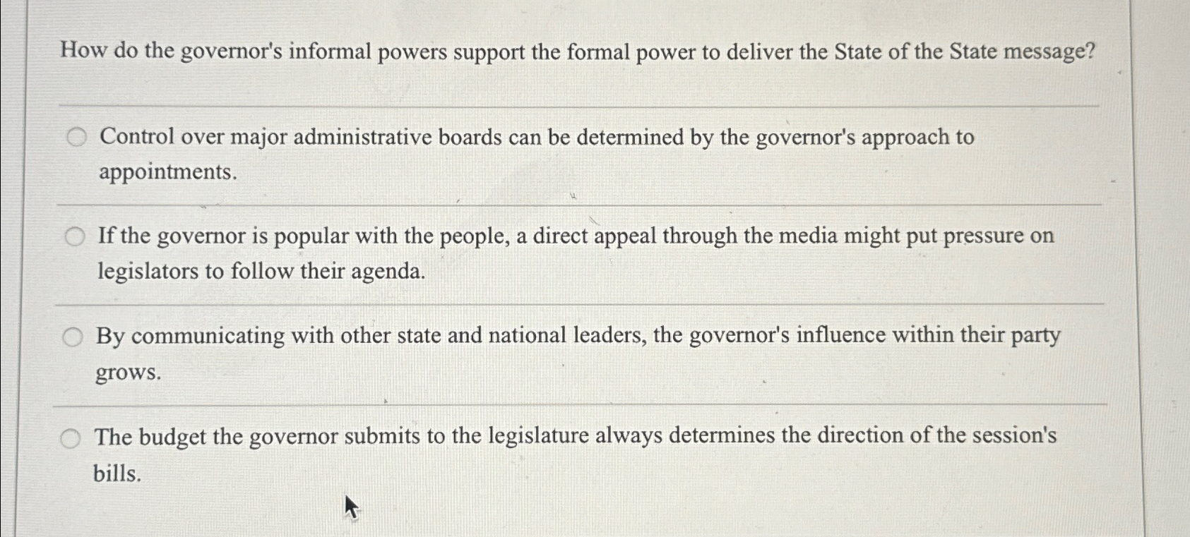 Solved How do the governor's informal powers support the | Chegg.com