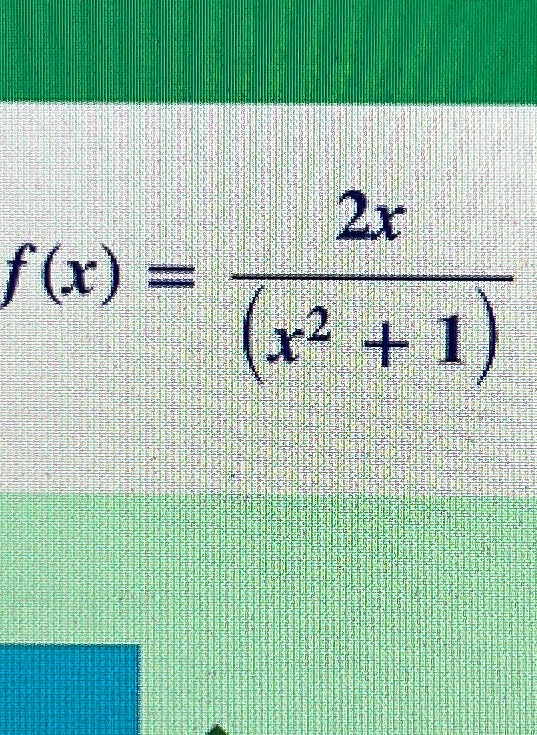 Solved Find the global minimum and maximumf(x)=2x(x2+1) | Chegg.com