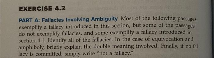 EXERCISE 4.2 PART A: Fallacies involving Ambiguity | Chegg.com