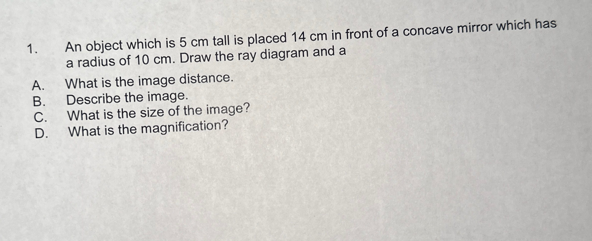 Solved An object which is 5cm ﻿tall is placed 14cm ﻿in front | Chegg.com