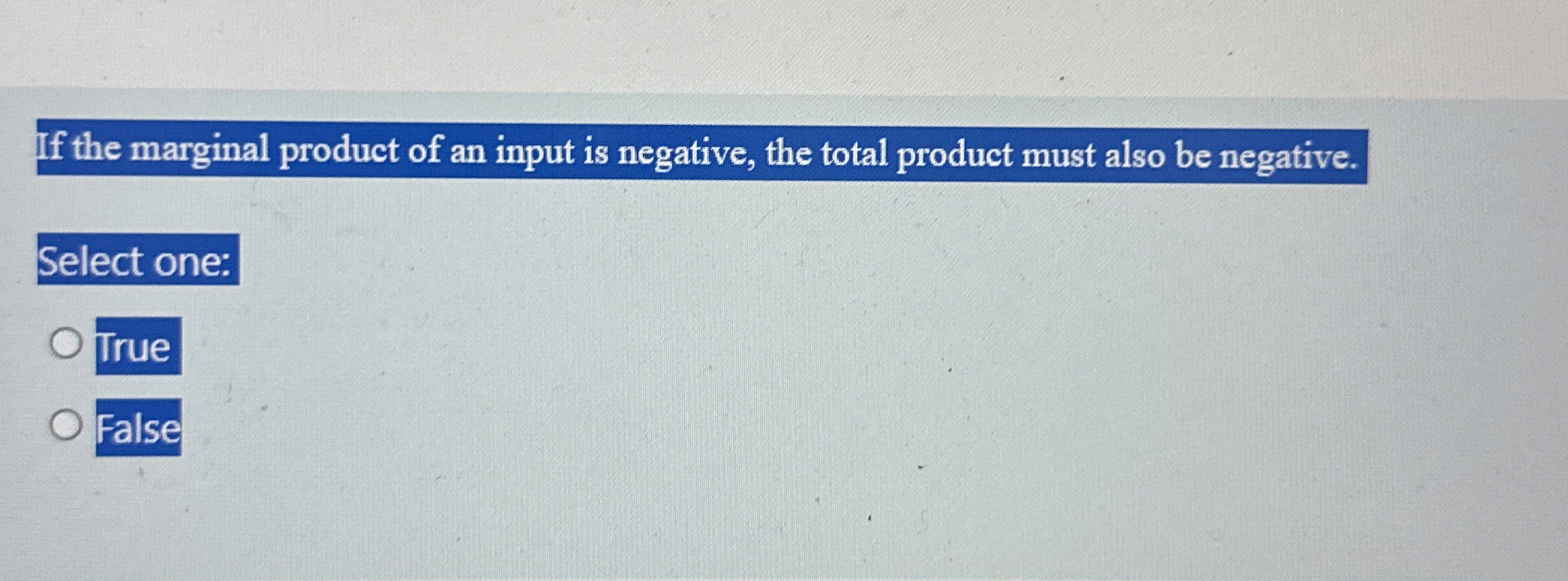 Solved If the marginal product of an input is negative, the | Chegg.com