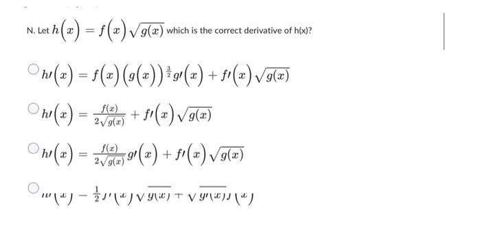 Solved Let h(x)=f(x)g(x) which is the correct derivative of | Chegg.com