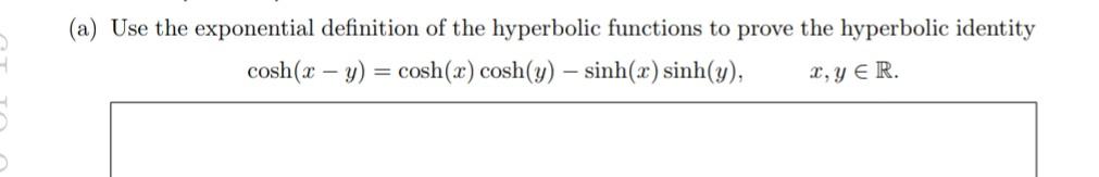 Solved (a) Use the exponential definition of the hyperbolic | Chegg.com