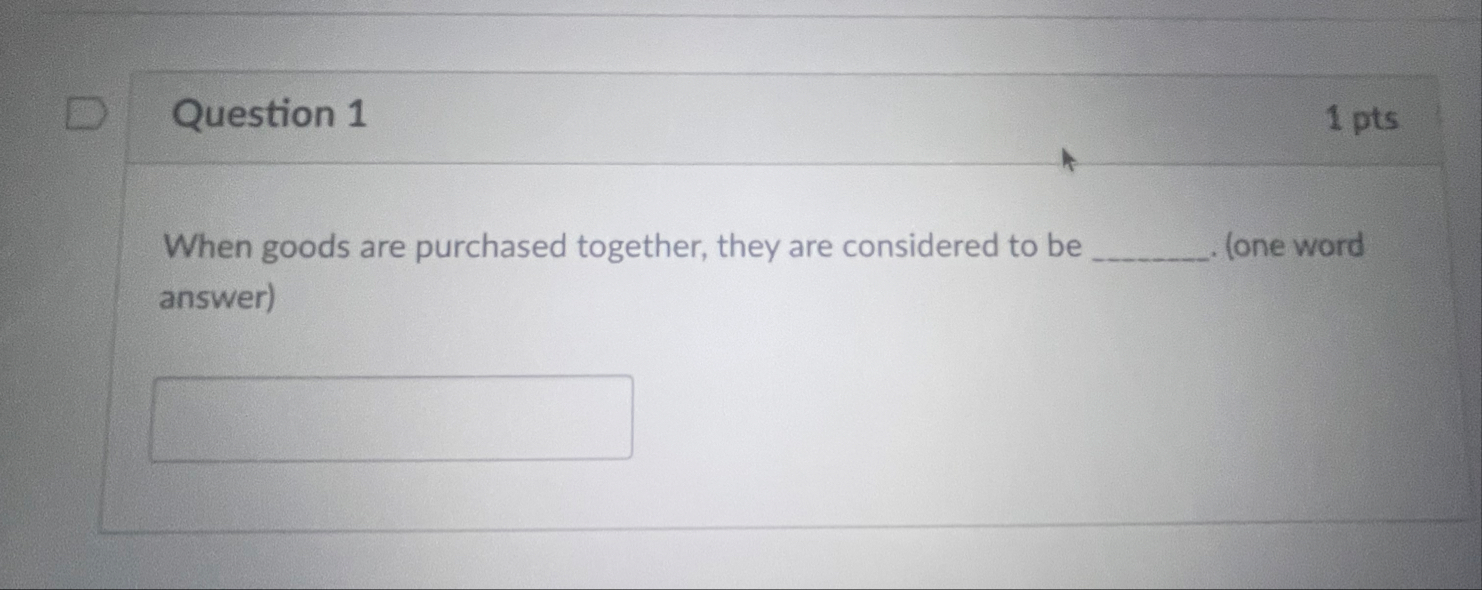 Solved Question 11 ﻿ptsWhen goods are purchased together, | Chegg.com