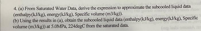 Solved 4. (a) From Saturated Water Data, derive the | Chegg.com