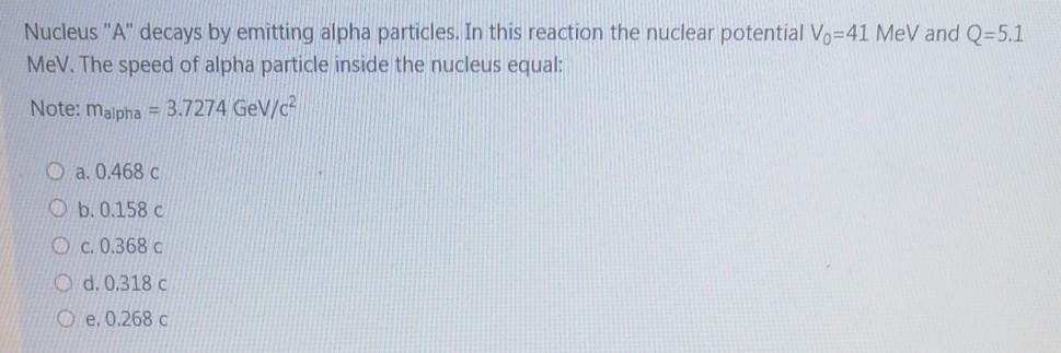 Solved Nucleus "A" decays by emitting alpha particles. In | Chegg.com