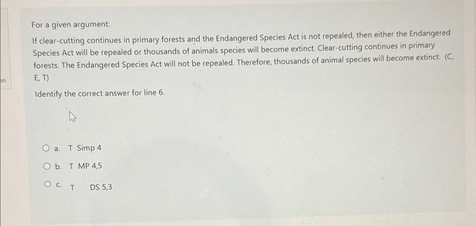 Solved For a given argument:If clear-cutting continues in | Chegg.com