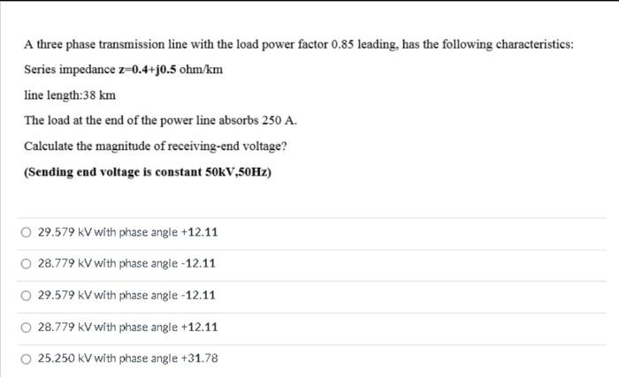 Solved A three phase transmission line with the load power | Chegg.com