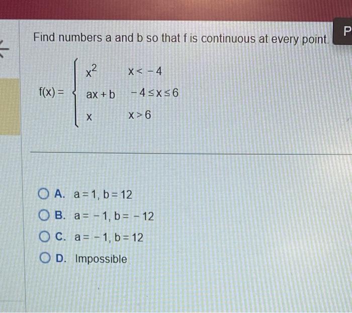 Solved Find numbers a and b so that f is continuous at every | Chegg.com