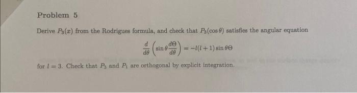Solved Derive P3(x) from the Rodrigues formula, and check | Chegg.com