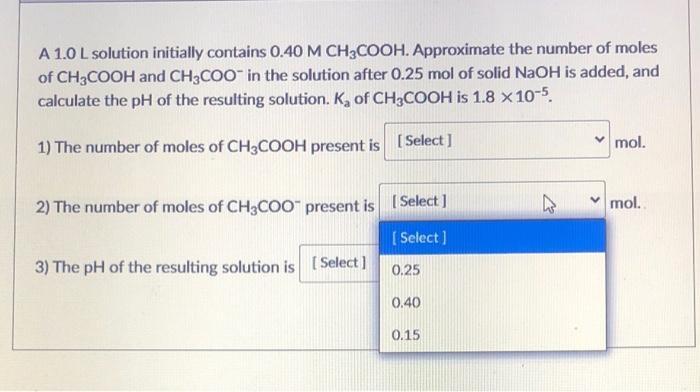 Solved A 1.0 L solution initially contains 0.40 M CH3COOH. | Chegg.com