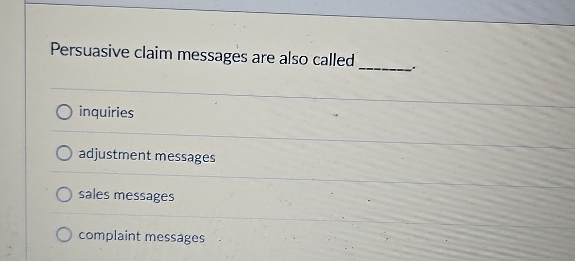 Solved Persuasive claim messages are also called | Chegg.com