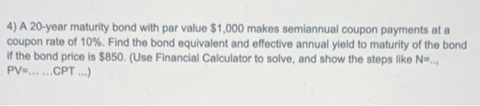 Solved 4) A 20-year maturity bond with par value $1,000 | Chegg.com