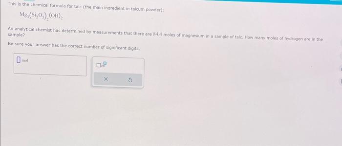 Solved This is the chemical formula for talc (the main | Chegg.com