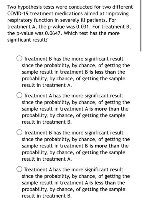 Solved Two hypothesis tests were conducted for two different | Chegg.com