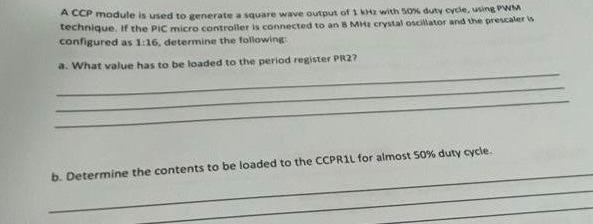 Solved A CCP module is used to generate a square wave output | Chegg.com