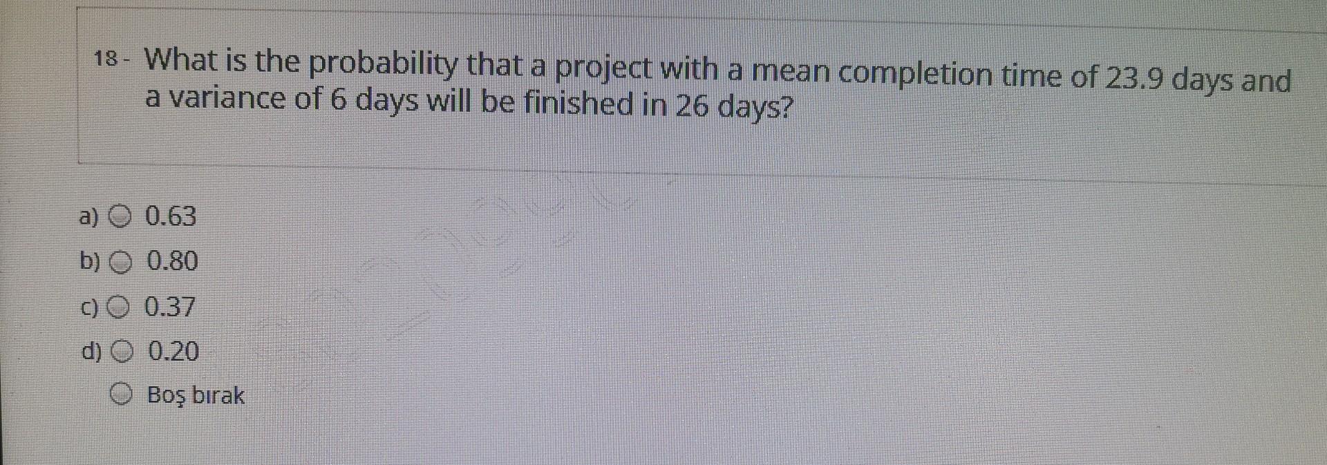 Solved 18 - What is the probability that a project with a | Chegg.com