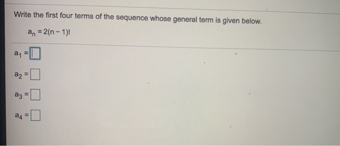 Solved Write the first four terms of the sequence whose | Chegg.com