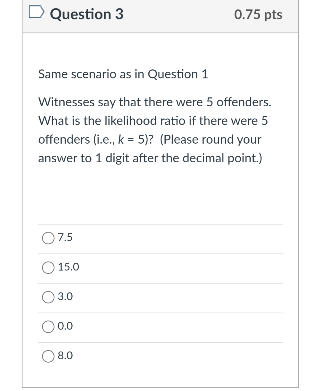 Solved Same scenario as in Question 1 Witnesses say that | Chegg.com