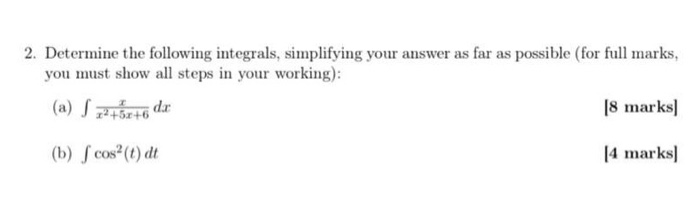 Solved 2. Determine the following integrals, simplifying | Chegg.com