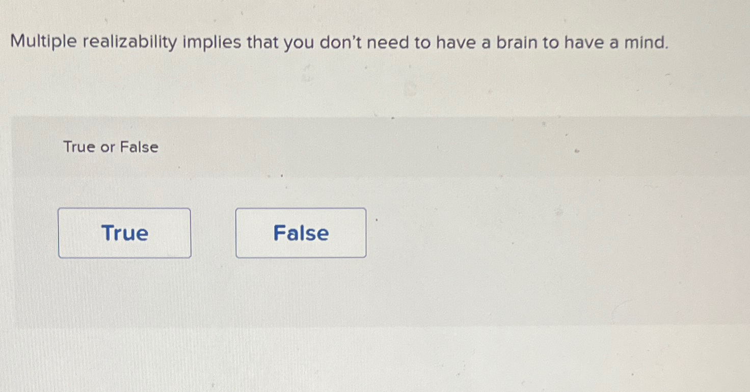 Solved Multiple realizability implies that you don't need to | Chegg.com