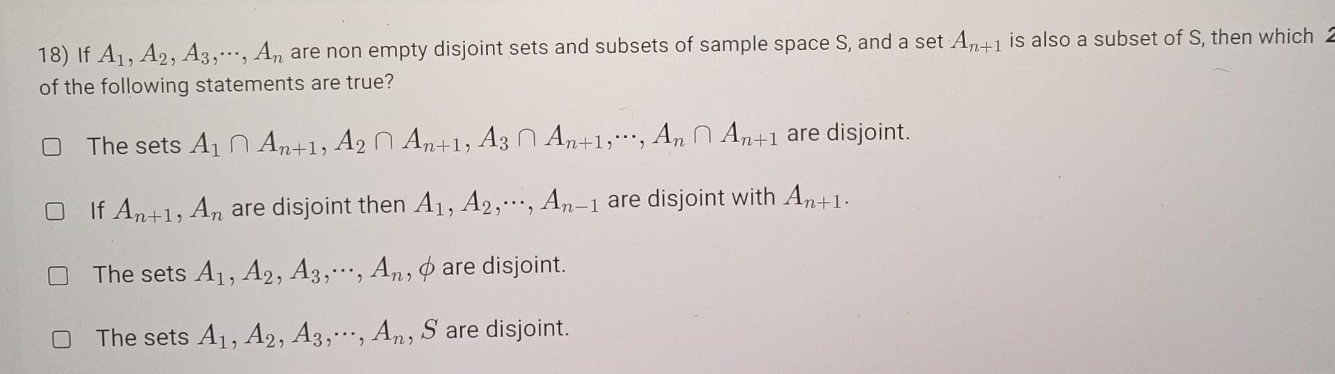 Solved 18) If A1,A2,A3,⋯,An are non empty disjoint sets and | Chegg.com