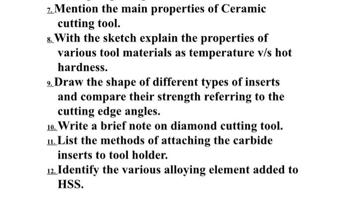 Solved 7. Mention the main properties of Ceramic cutting | Chegg.com