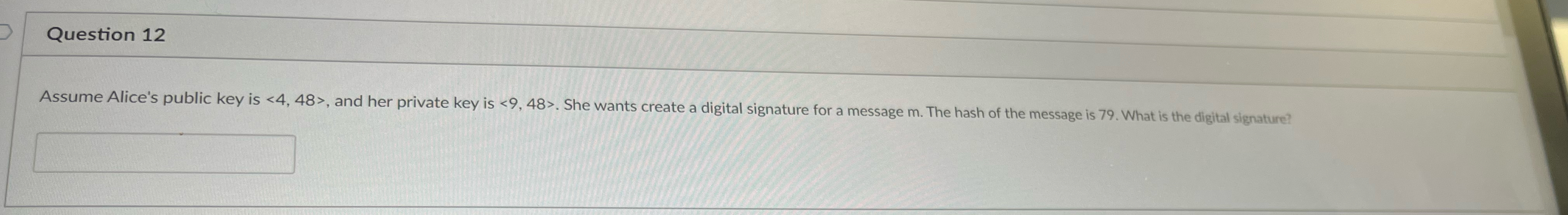 Solved Question 12Assume Alice's public key is , ﻿and | Chegg.com