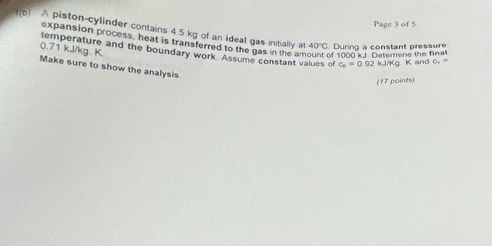 Solved 1(b) A piston-cylinder contains 4.5 kg of an ideal | Chegg.com