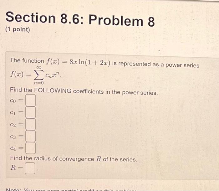 Solved Section 8.6: Problem 8 (1 point) The function | Chegg.com Solved Section 8.6: Problem 8 (1 point) The function | Chegg.com