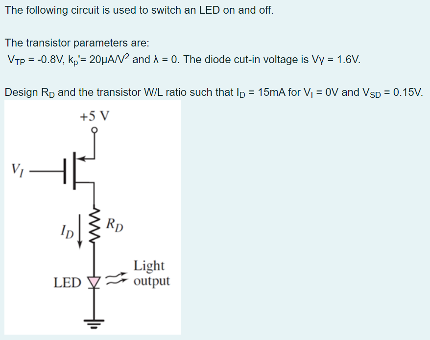 Solved The following circuit is used to switch an LED on and | Chegg.com