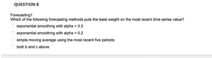 Solved Forecasting 1 Which of the following forecasting | Chegg.com