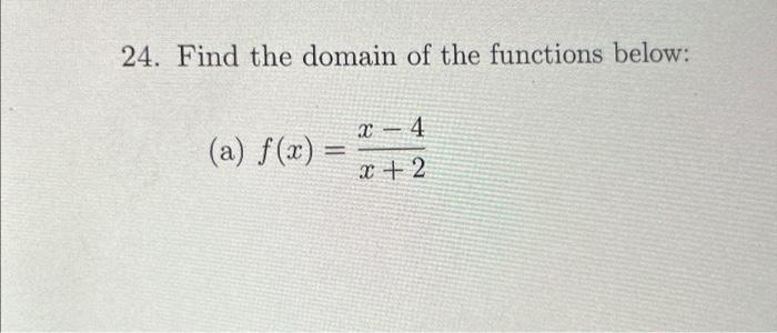 Solved 4. Find the domain of the functions below: (a) | Chegg.com