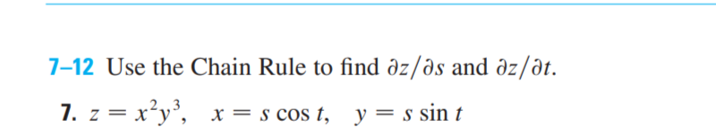 Solved 7-12 ﻿Use the Chain Rule to find delzdels and | Chegg.com