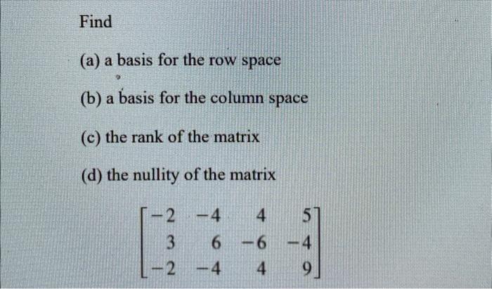 Solved Find (a) a basis for the row space (b) a basis for | Chegg.com