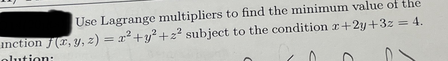 Solved Use Lagrange multipliers to find the minimum value of | Chegg.com