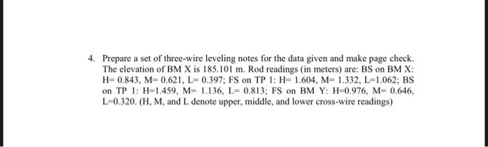 Solved 4. Prepare a set of three-wire leveling notes for the | Chegg.com