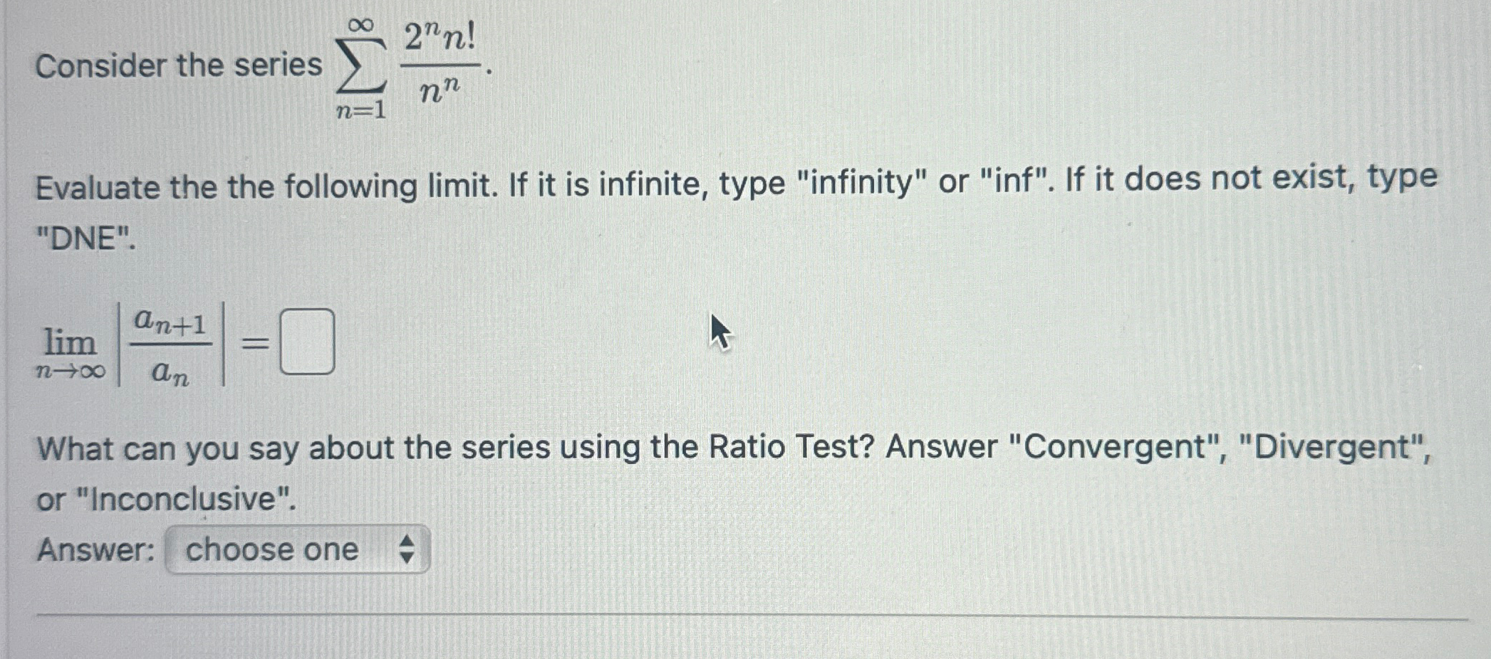 Solved Consider the series ∑n=1∞2nn!nnEvaluate the the | Chegg.com