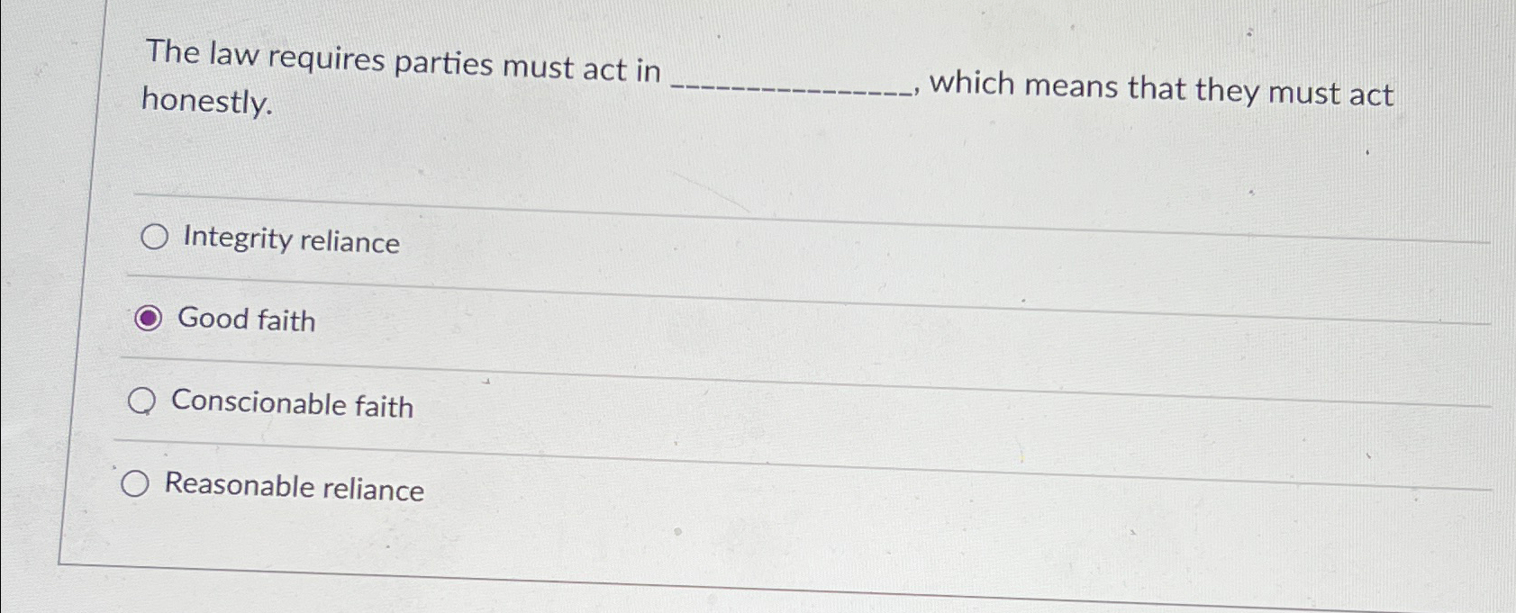 Solved The law requires parties must act in honestly. which | Chegg.com