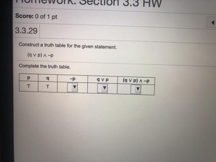 Solved 3.3 HW Score: 0 of 1 pt 3.3.29 Construct a truth | Chegg.com