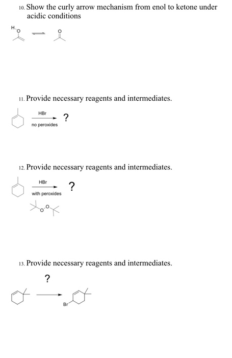 Solved 10. Show the curly arrow mechanism from enol to | Chegg.com