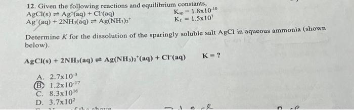 Solved 12. Given the following reactions and equilibrium | Chegg.com