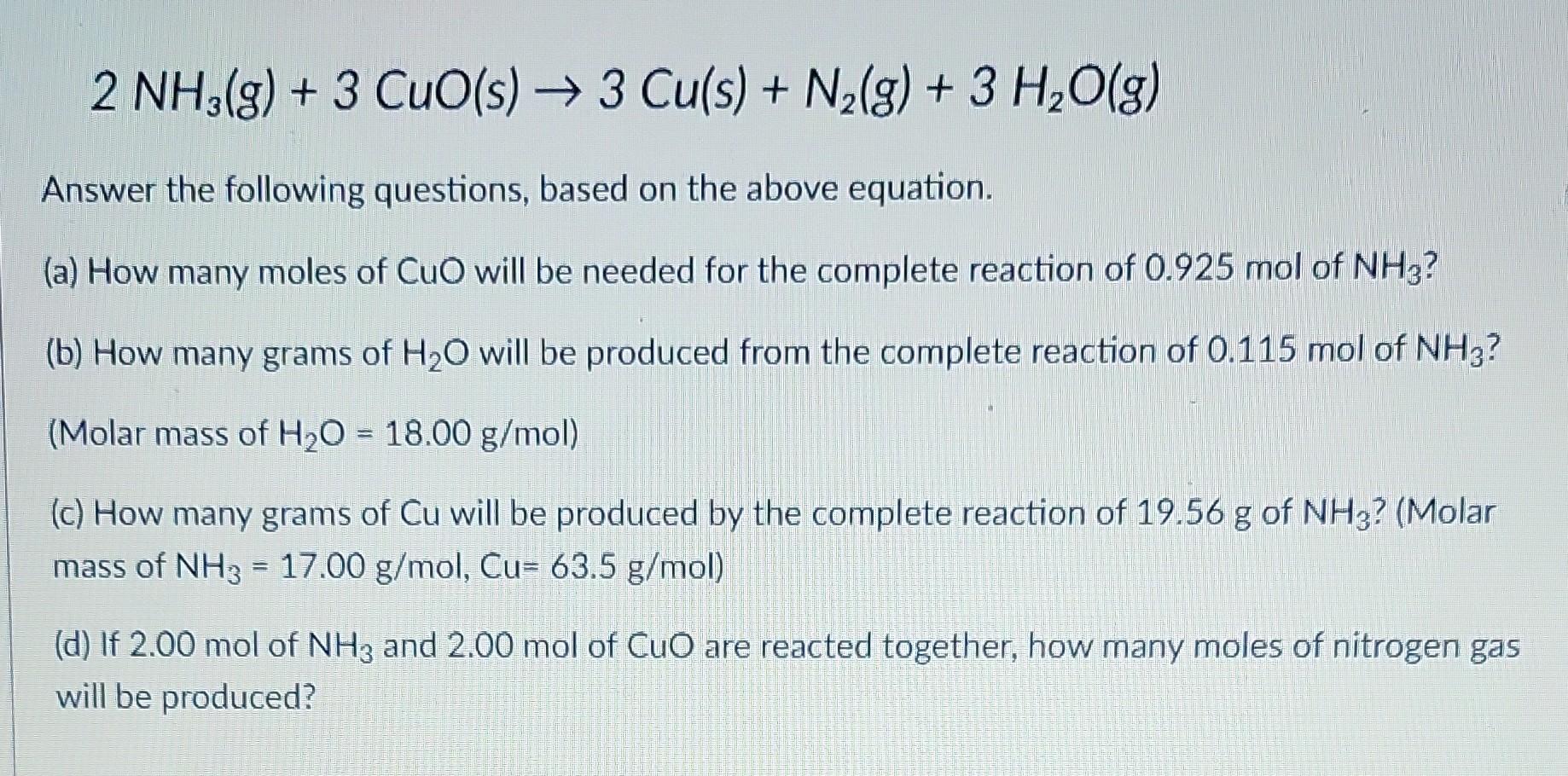 Solved 2NH3(g)+3CuO(s)→3Cu(s)+N2( g)+3H2O(g) Answer the | Chegg.com