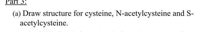 Solved Part 3 (a) Draw structure for cysteine, | Chegg.com