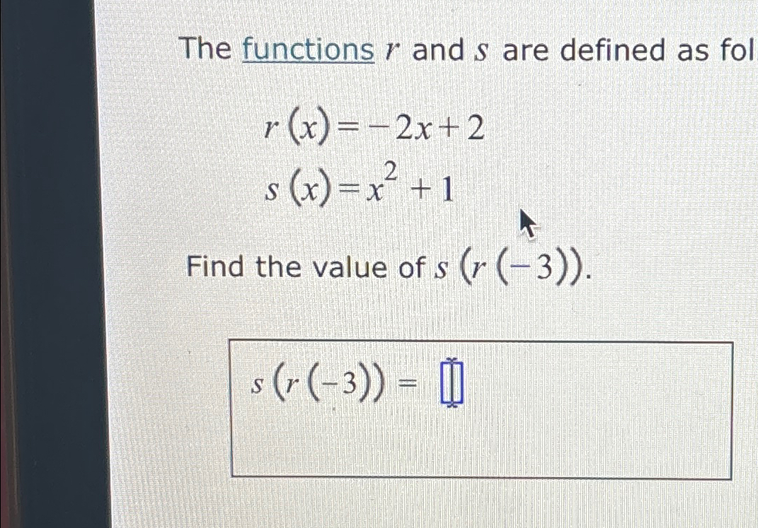 Solved The functions r ﻿and s ﻿are defined as | Chegg.com