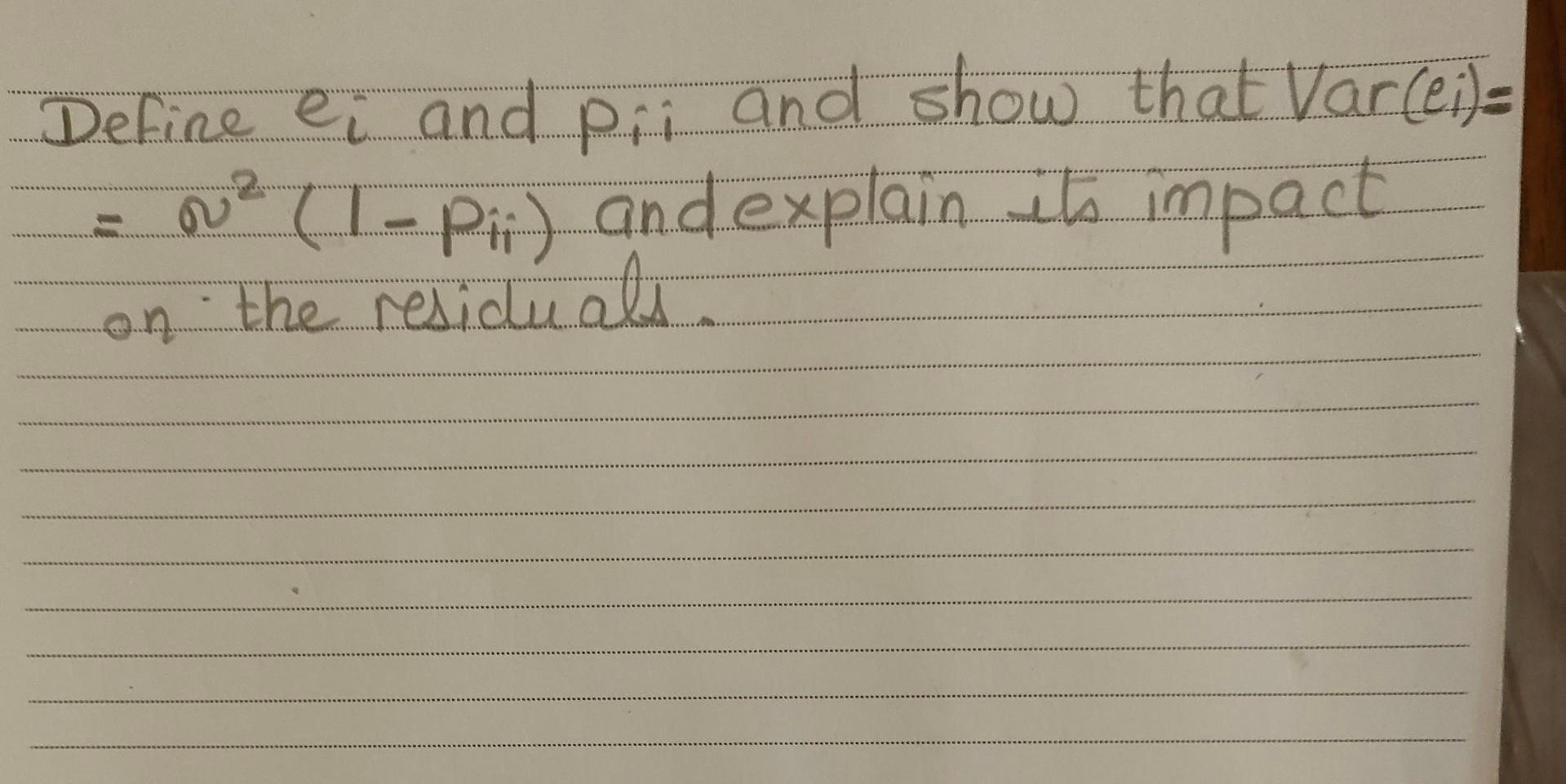 Solved Define ei and pii and show that Var(ei)= =σ2(1−pii) | Chegg.com